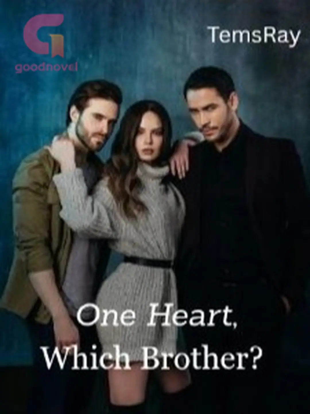 Chapter 19 - One Heart, Which Brother? - GoodNovel