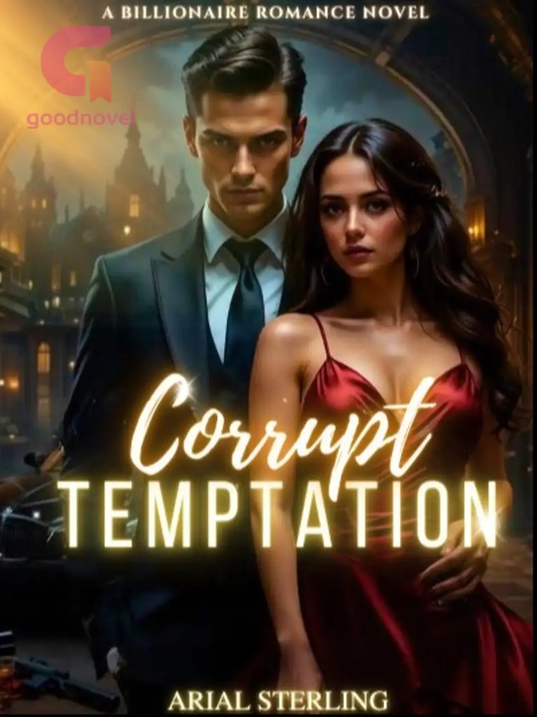 CHAPTER 70: A Haven of Lies - Corrupt Temptation - GoodNovel