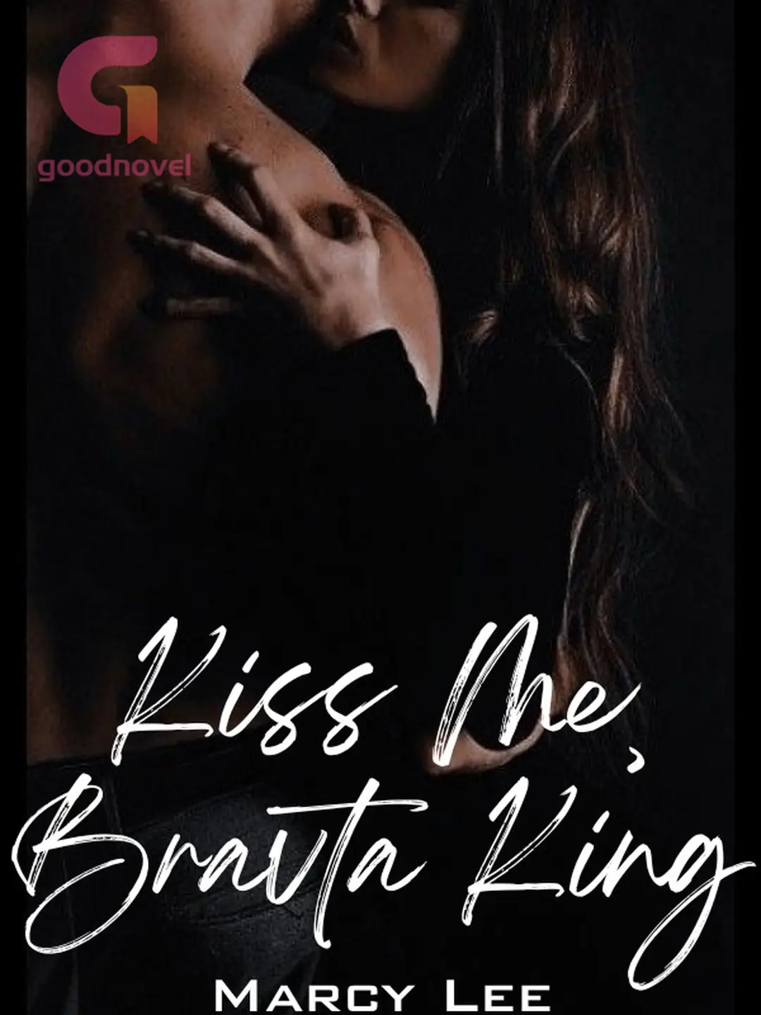 4 - Kiss Me, Bravta King - GoodNovel