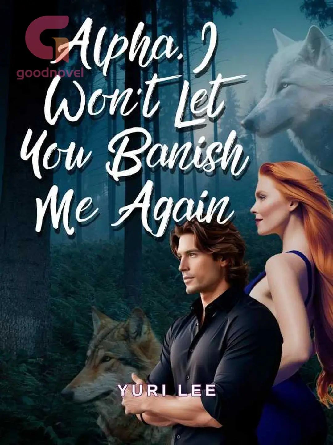 Chapter 36 - Kelly - Alpha, I Won’t Let You Banish Me Again - GoodNovel