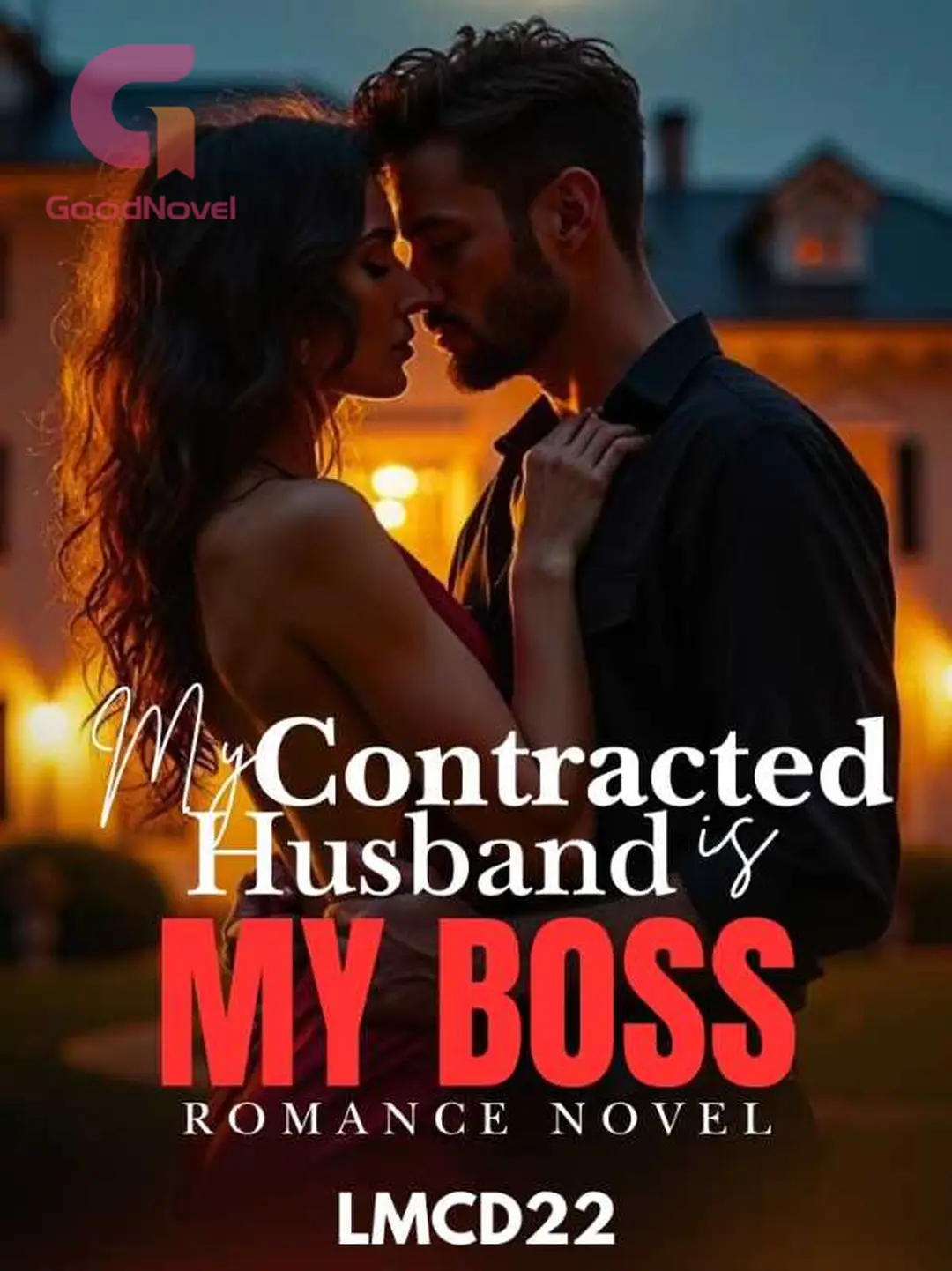 My Contracted Husband Is My Boss -Basahin Online nang Libre ni LMCD22 | GoodNovel