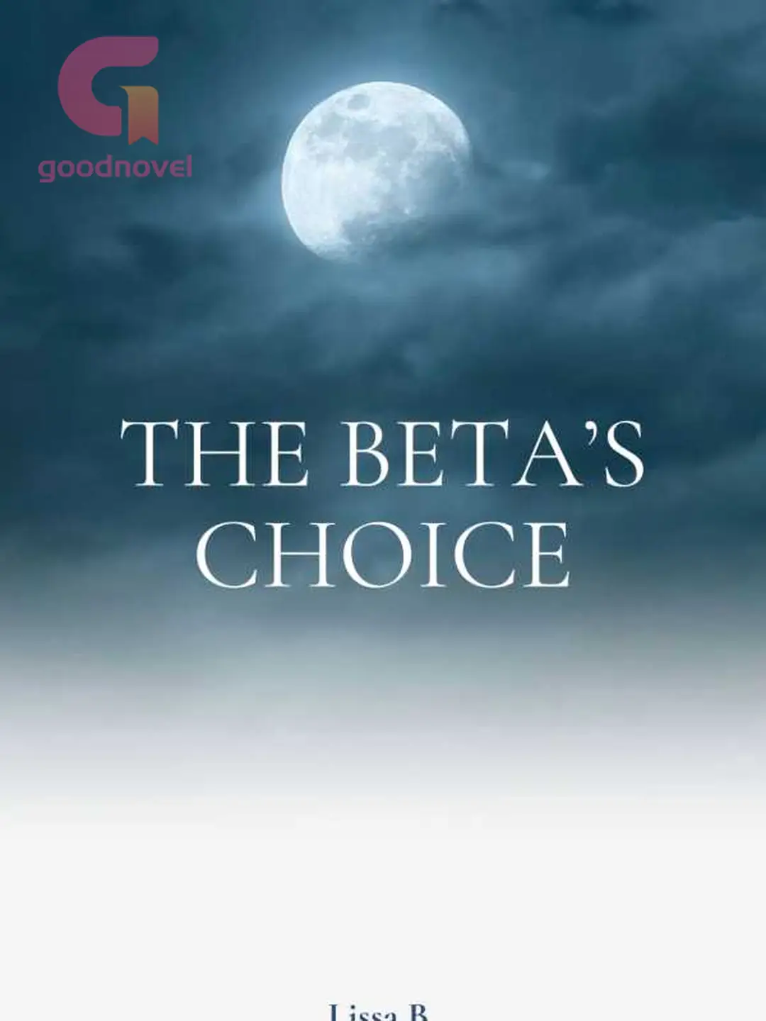 Chapter 136 - The Beta’s Choice (Book 2 of The Luna’s Choice) - GoodNovel