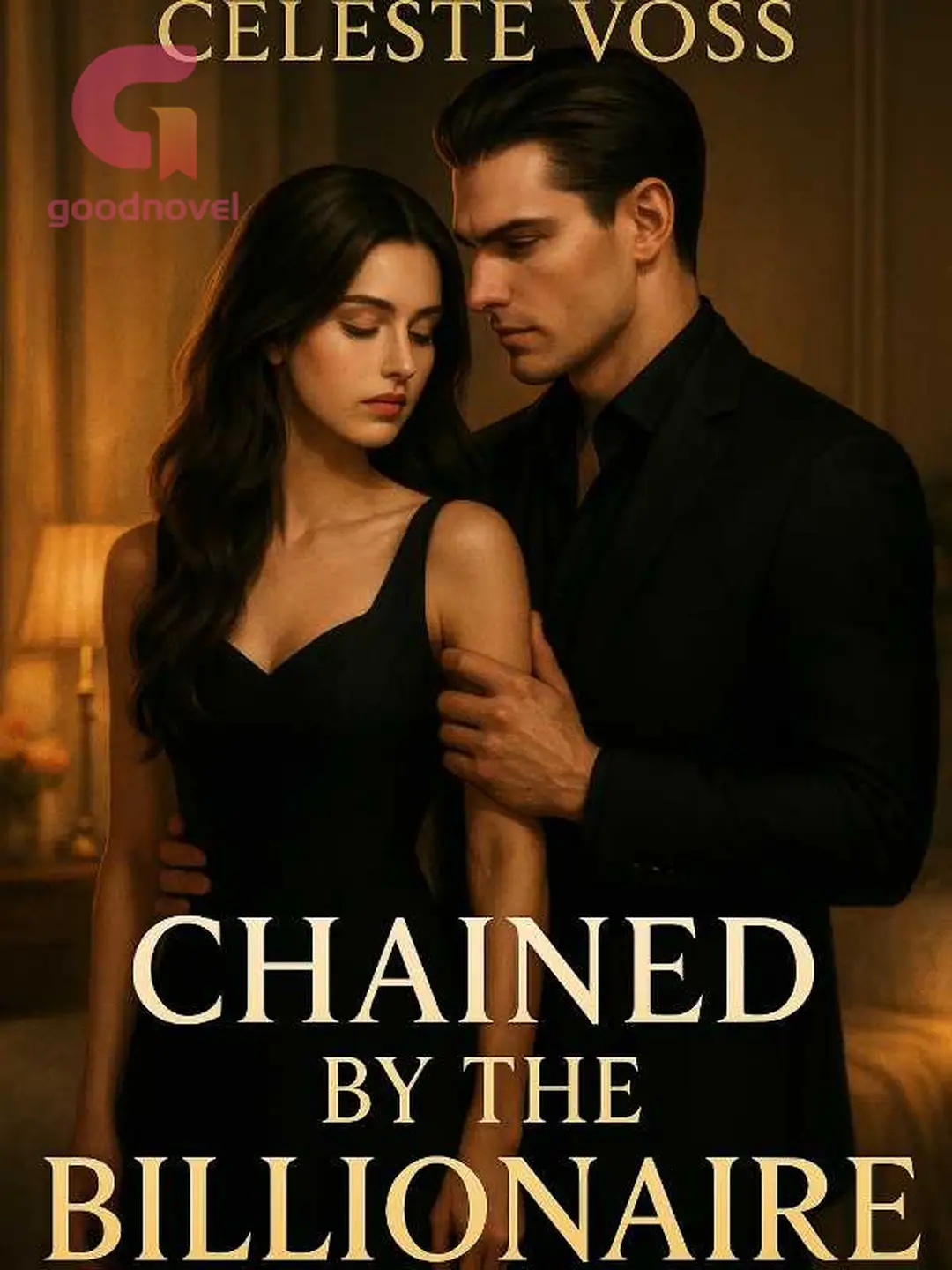 Chained by the Billionaire -Basahin Online nang Libre ni Celeste Voss | GoodNovel