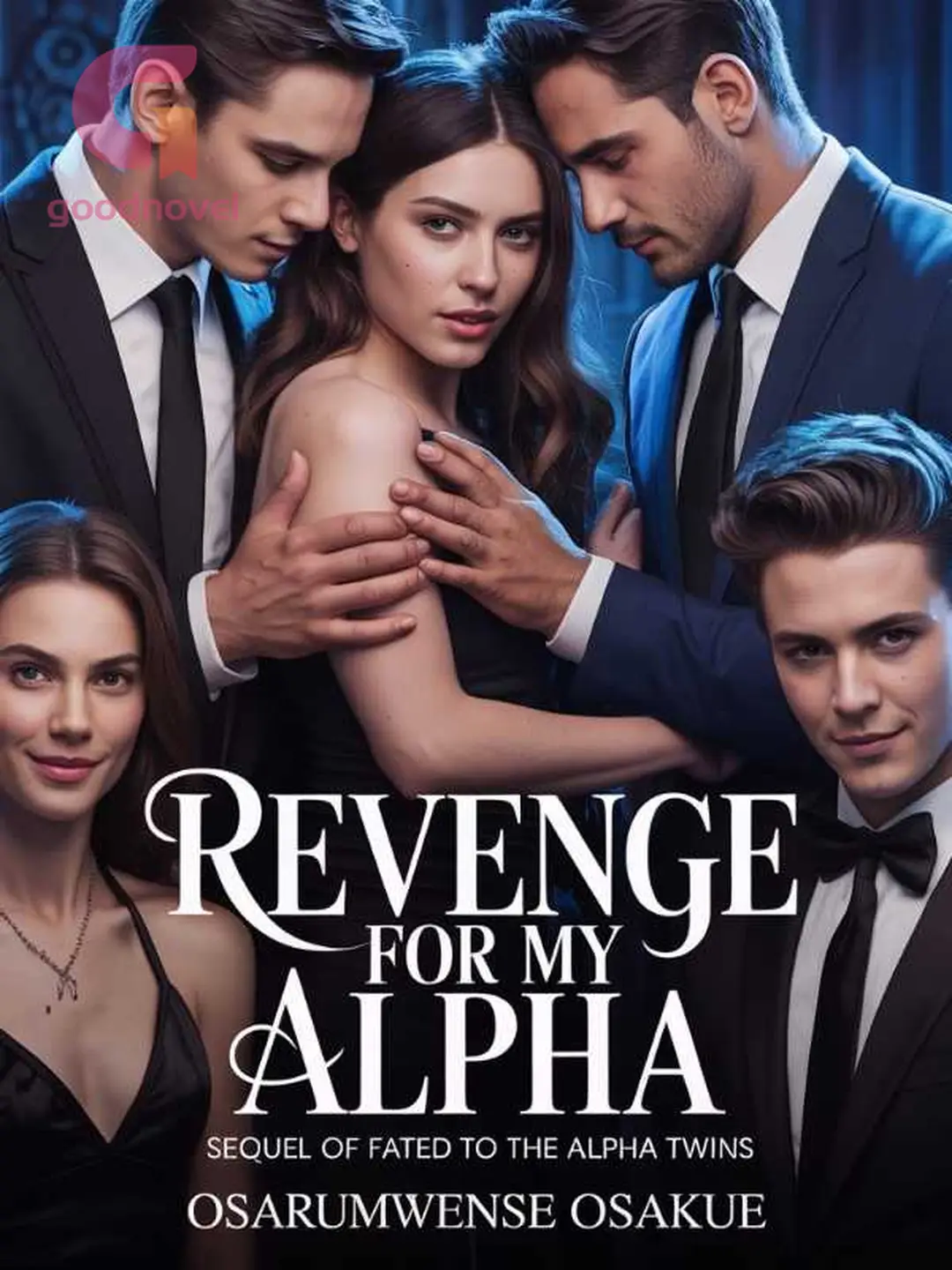 Screams in the Rain - Revenge For My Alpha: Sequel of Fated To The Alpha Twins - GoodNovel