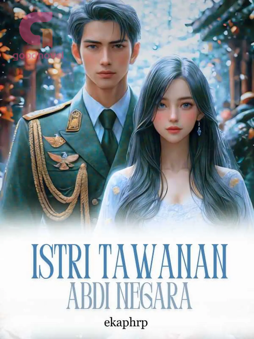 Istri Tawanan Abdi Negara - Bab 33 - Menekan Ego Novel & PDF Online oleh ekaphrp | Baca Rumah ...