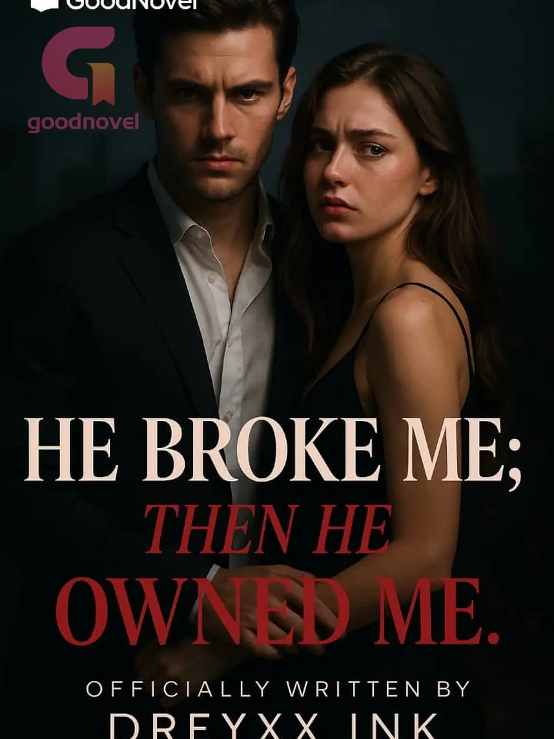 Face Your Devil - HE BROKE ME; THEN HE OWNED ME - GoodNovel