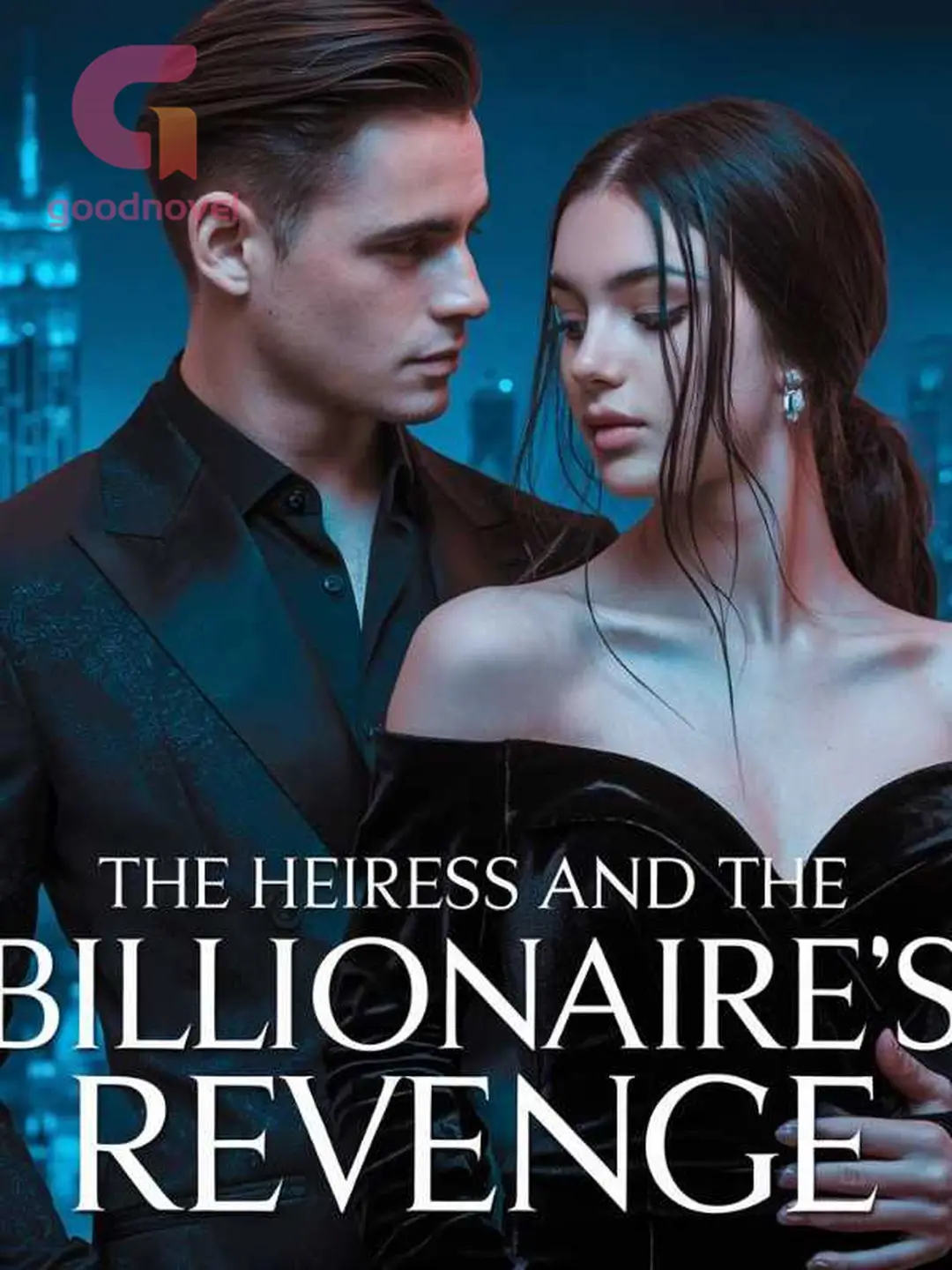 Chapter 032 - The Heiress And The Billionaire's Revenge - GoodNovel