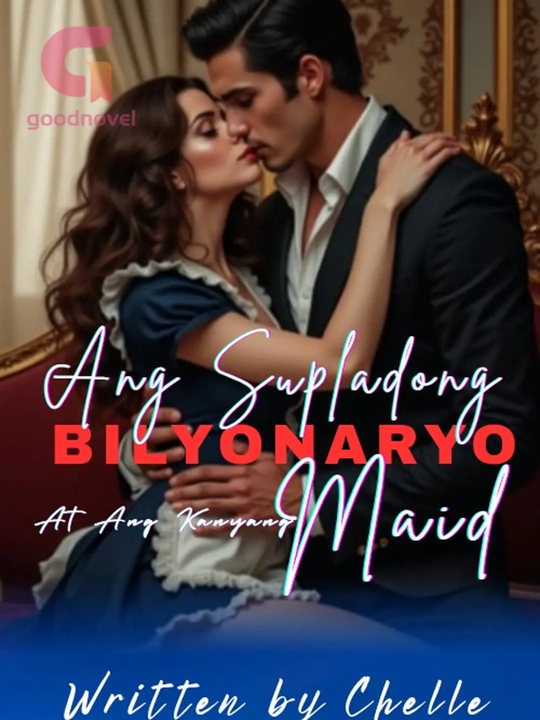 Ang Supladong Bilyonaryo at ang kanyang Maid - Chapter 177 (Warning SPG) Novel at PDF Online ni ...