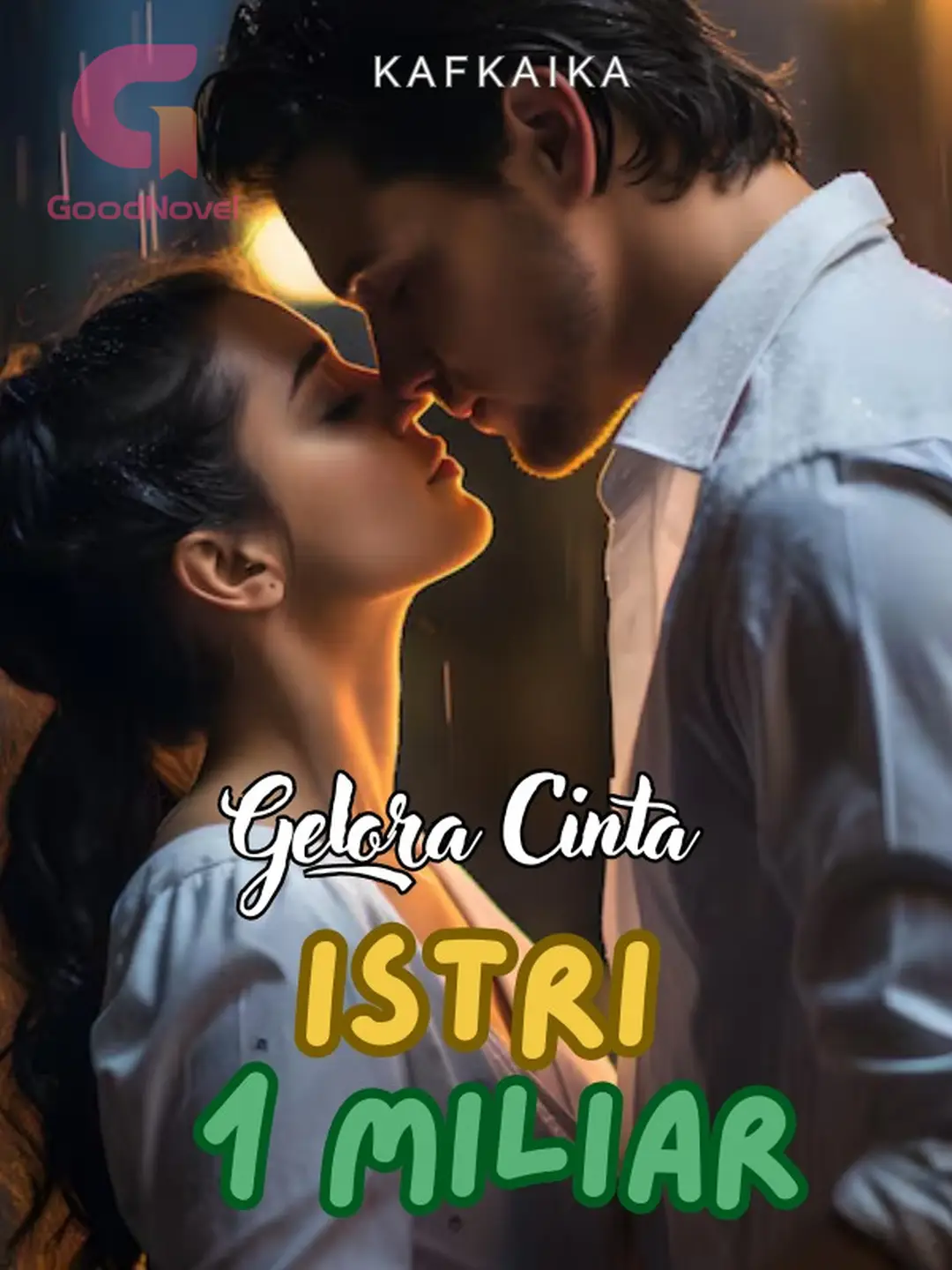 Gelora Cinta Istri 1 Miliar - Bab 135 : Dua Orang Dewasa Novel & PDF Online oleh Kafkaika | Baca ...