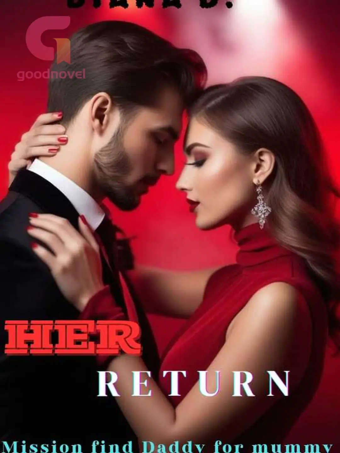 The Race - Her Return [ Mission find daddy for mummy]. - GoodNovel
