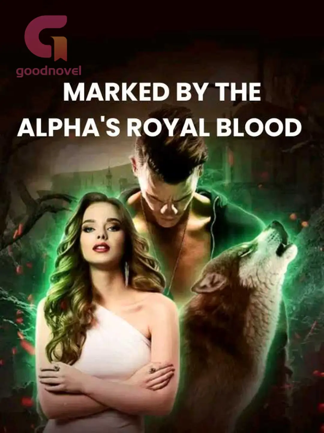 Free Chapter 25 of MARKED BY THE ALPHA'S ROYAL BLOOD Online | GoodNovel
