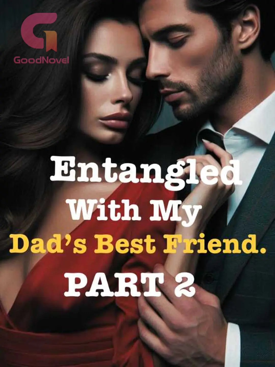 Helpless! - Entangled With My Dad’s Best Friend: Series 2 - GoodNovel