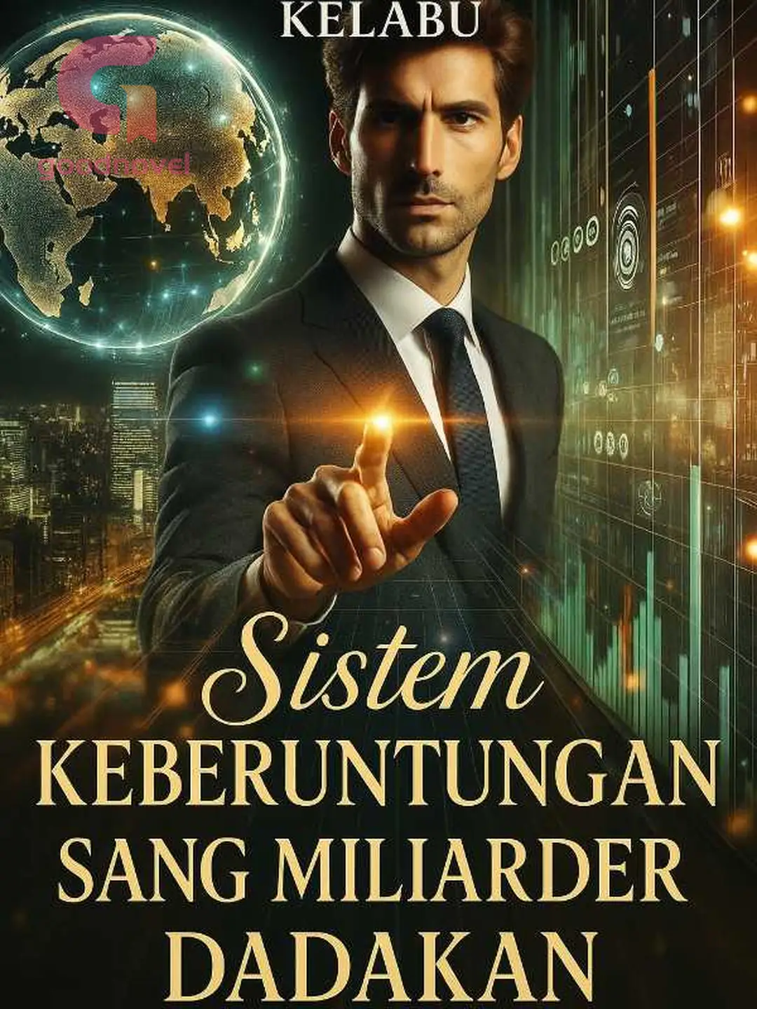 Sistem Keberuntungan Sang Miliarder Dadakan - Bab 32 Novel & PDF Online oleh Kelabu | Baca Urban ...