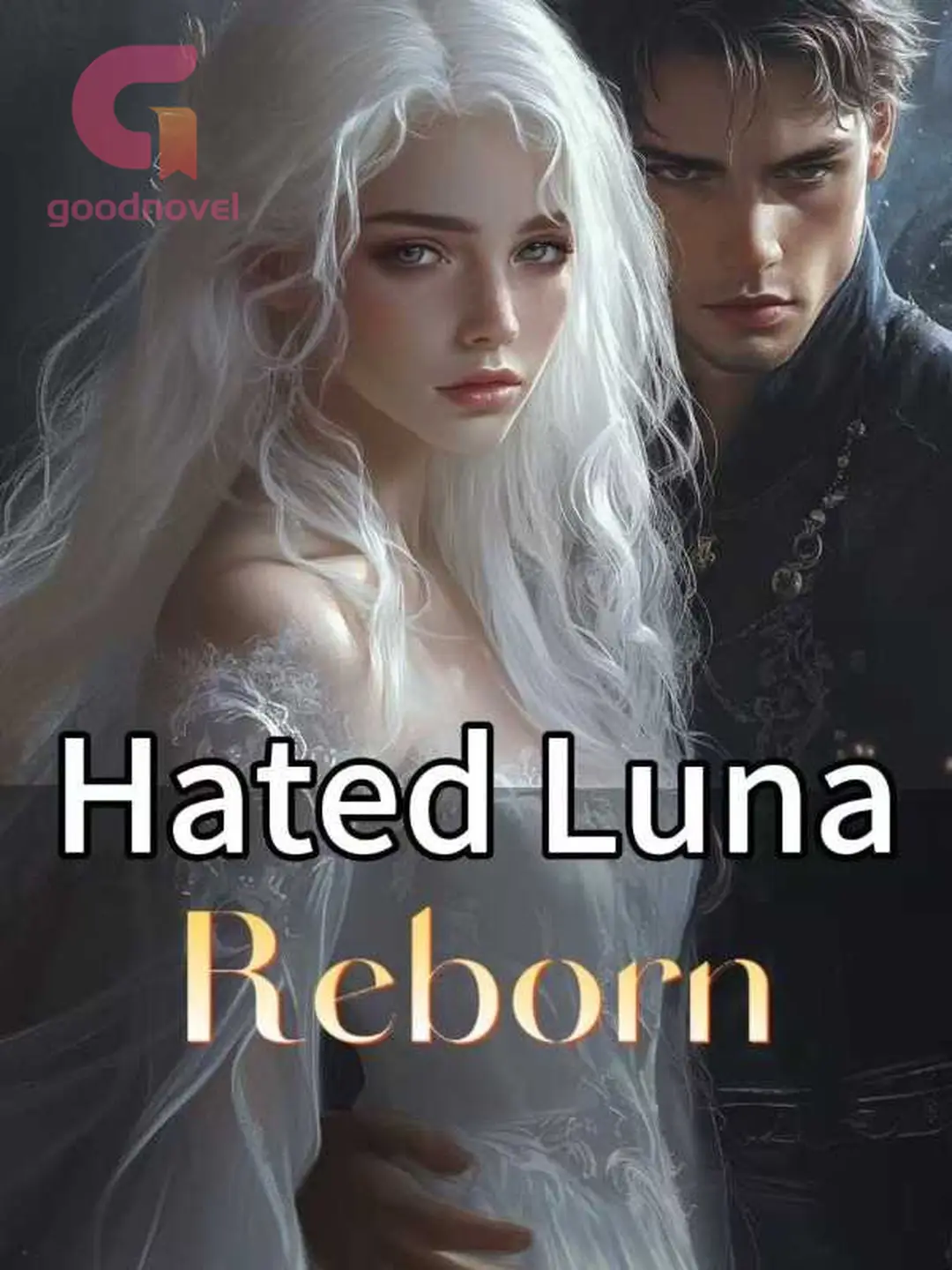 Chapter 108 - Hated Luna, Reborn - GoodNovel