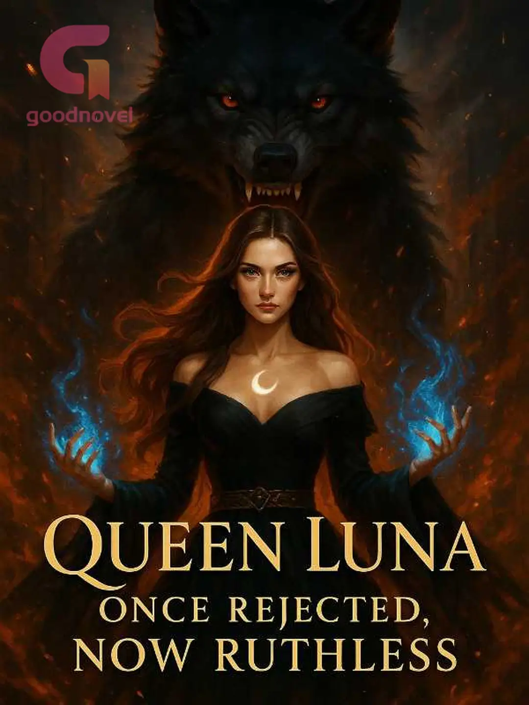 Free Chapter 6 of Queen Luna: Once Rejected, Now Ruthless Online | GoodNovel