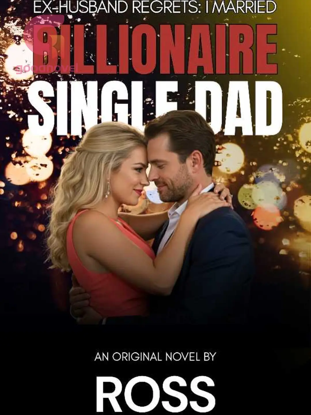 Free CHAPTER 1 of Ex-husband Regrets: I married a Billionaire Single-Dad Online | GoodNovel