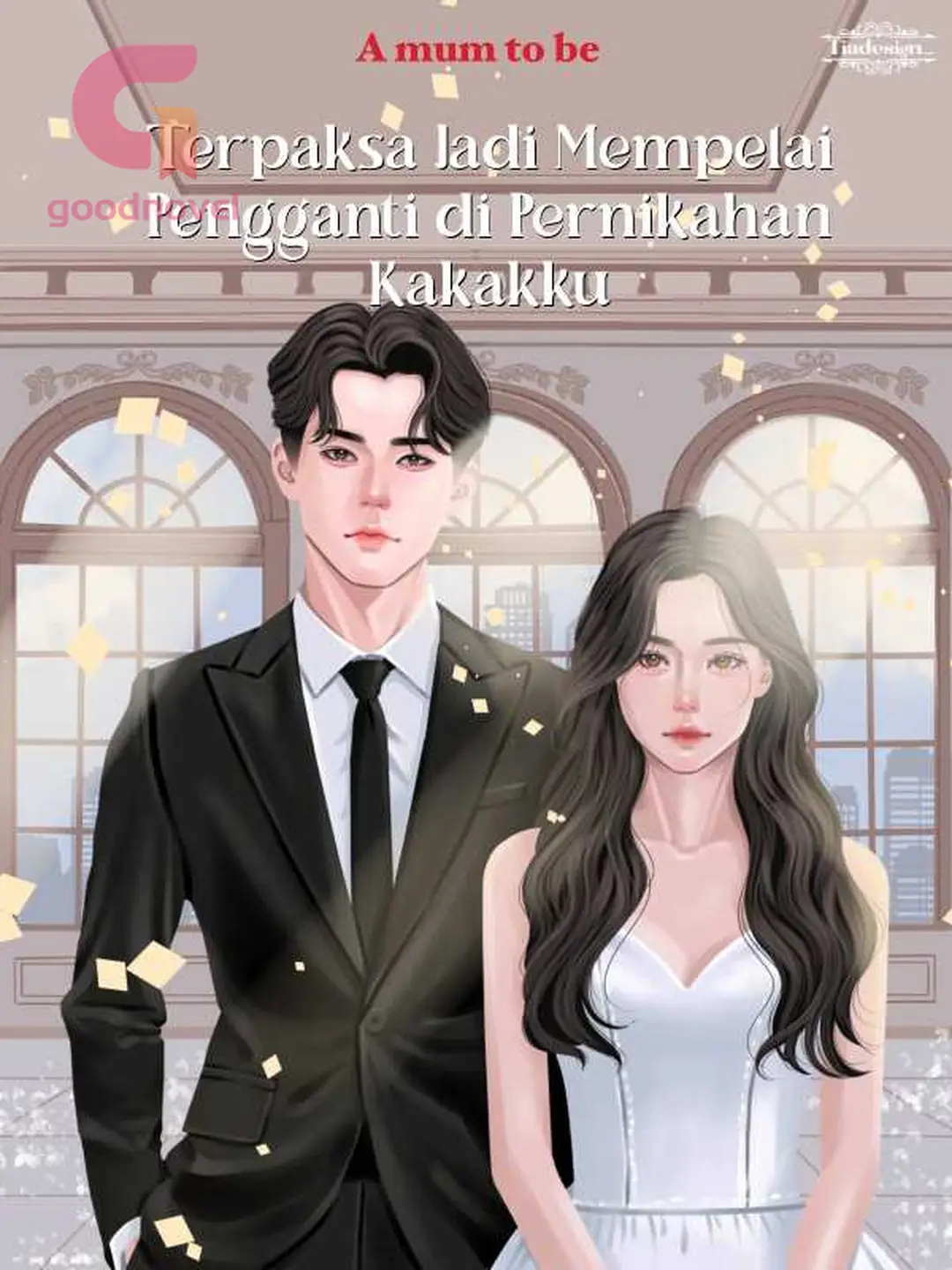 Terpaksa Jadi Mempelai Pengganti di Pernikahan Kakakku - 27. Istri Gian Novel & PDF Online oleh ...