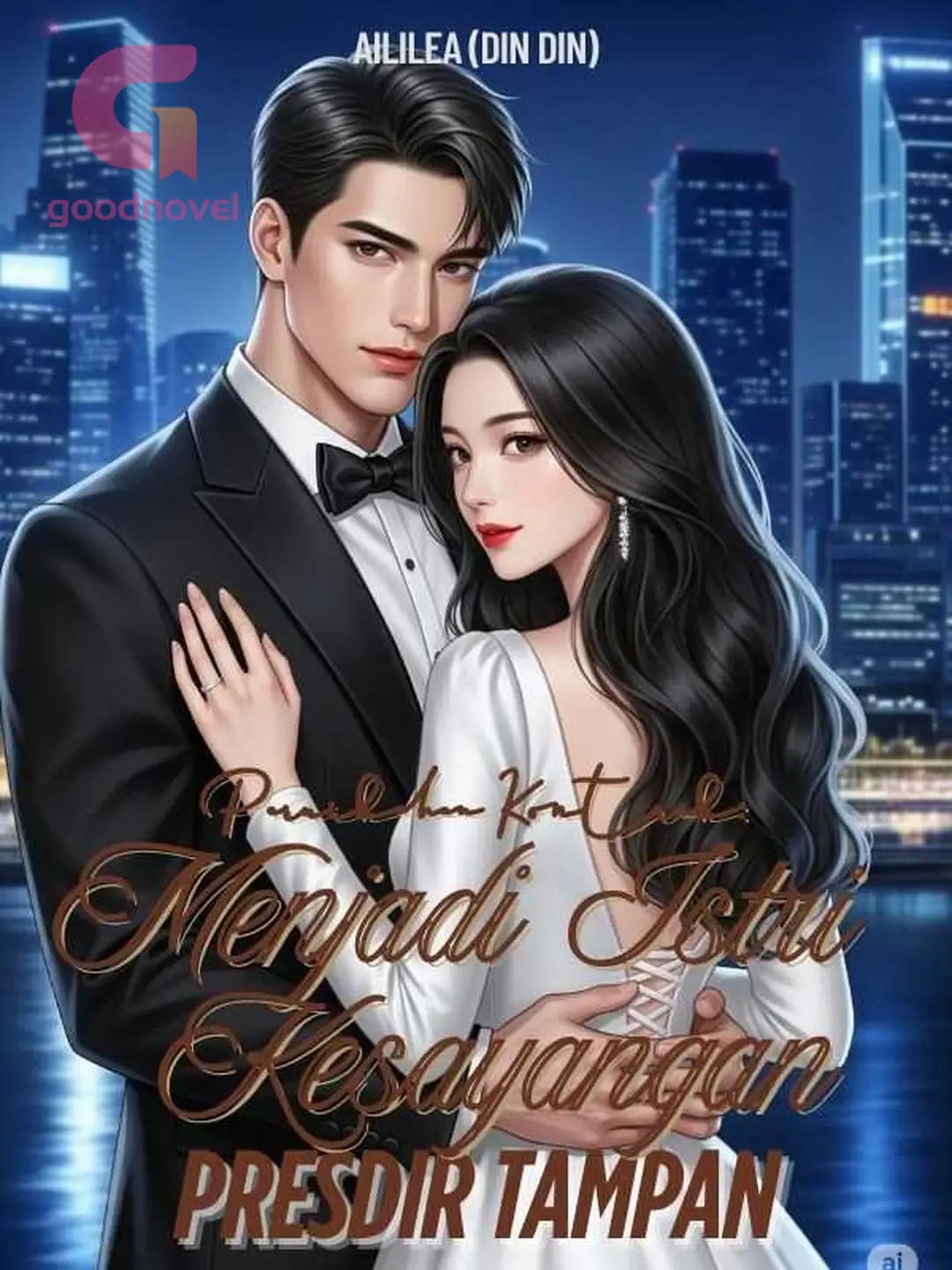 Pernikahan Kontrak : Menjadi Istri Kesayangan Presdir Tampan - Baca Gratis Online oleh Aililea ...