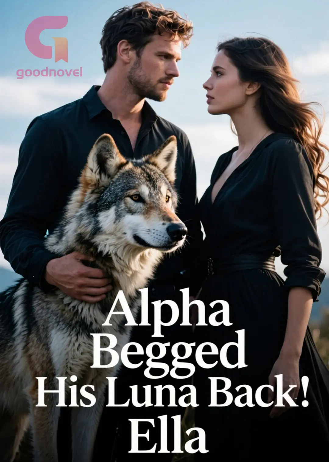 Alpha Begged His Luna Back - Read Online Free by Ella | GoodNovel