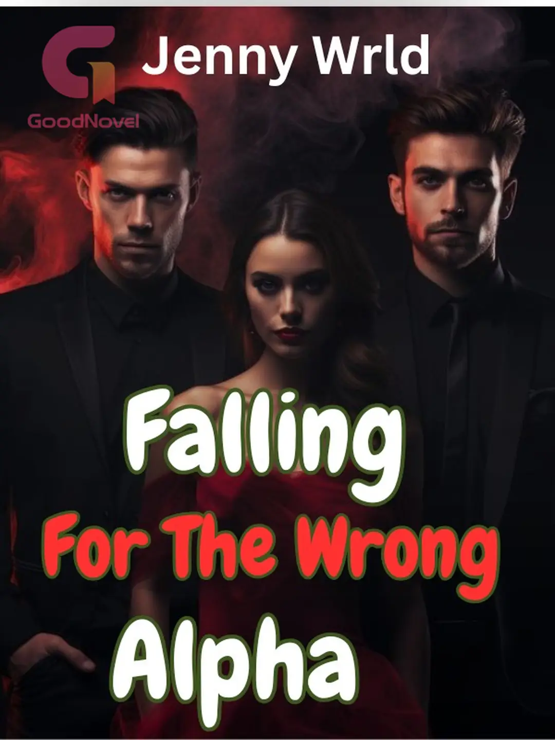 Chapter 75 - Falling For The Wrong Alpha - GoodNovel