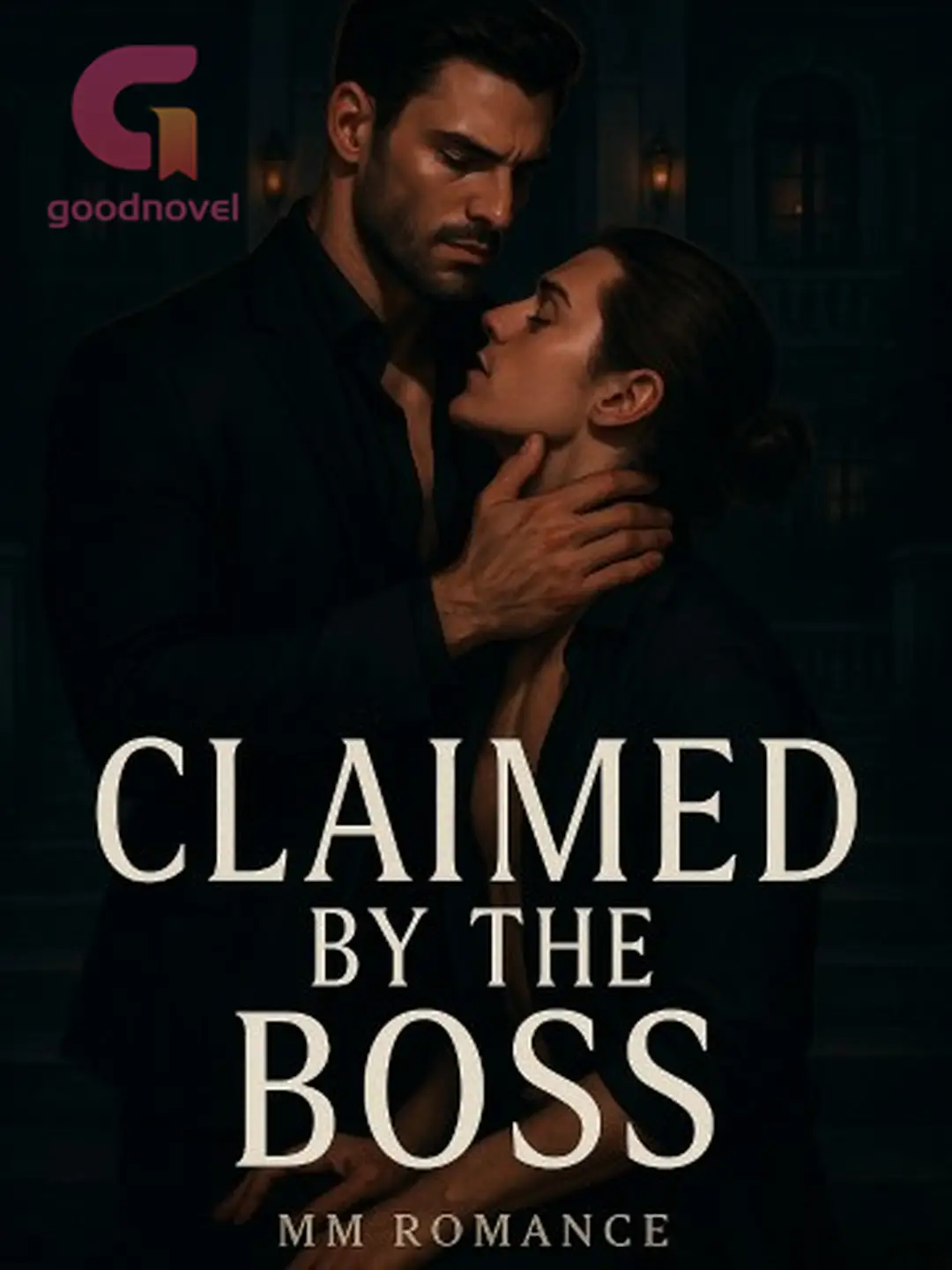 CHAPTER 55 - Claimed By The Mafia Boss - GoodNovel