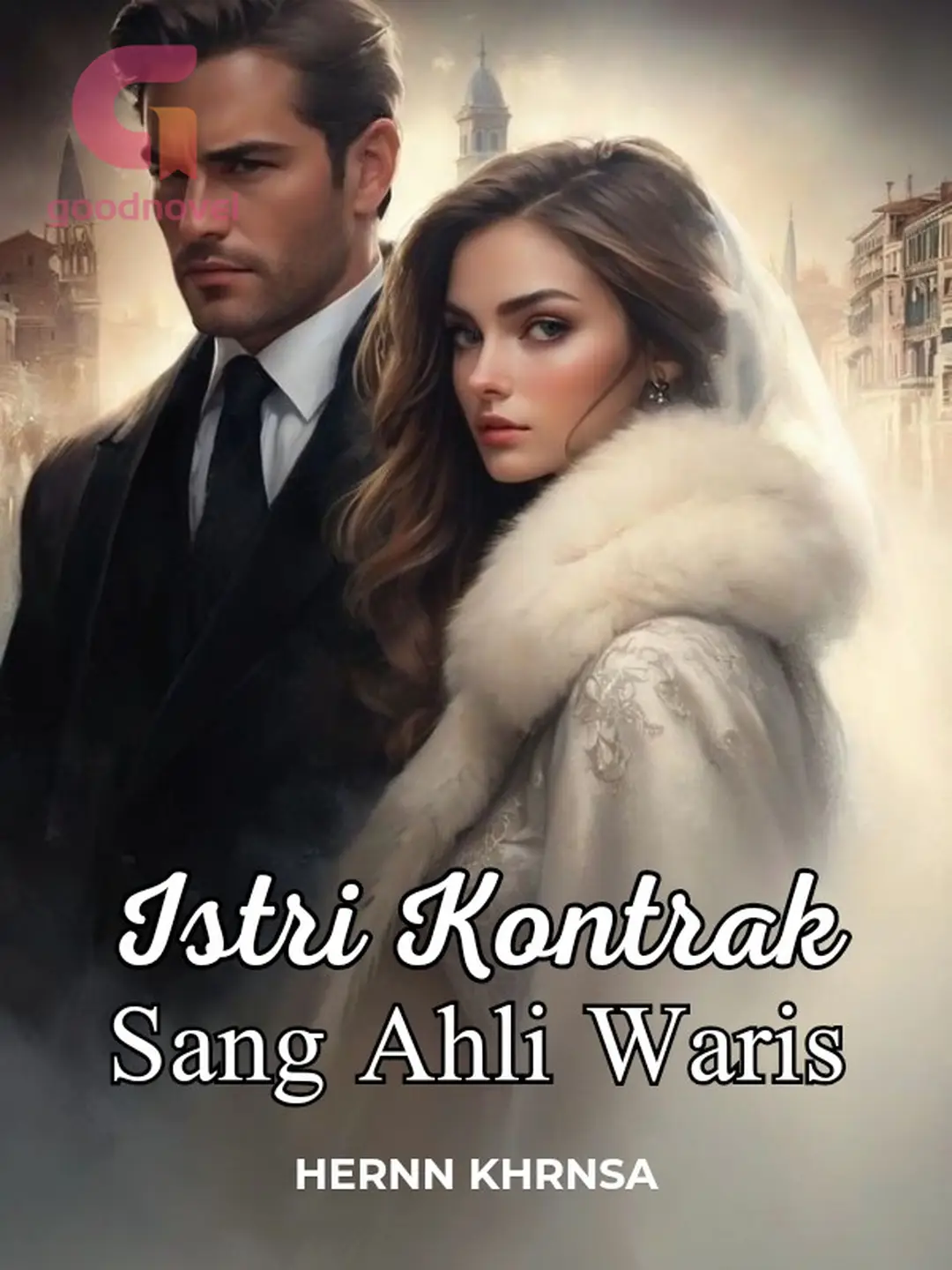 Istri Kontrak Sang Ahli Waris - Belajar Romantis Novel & PDF Online oleh Hernn Khrnsa | Baca ...