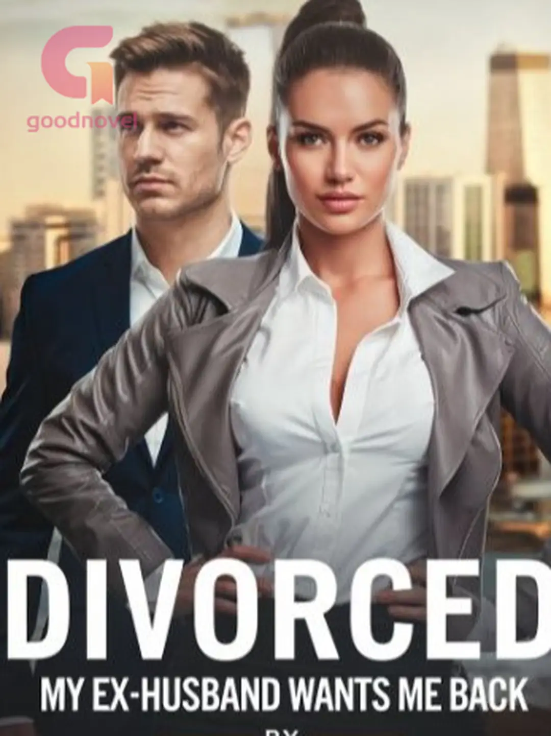 109. NO MORE SURPRISES - DIVORCED: MY EX HUSBAND WANTS ME BACK - GoodNovel