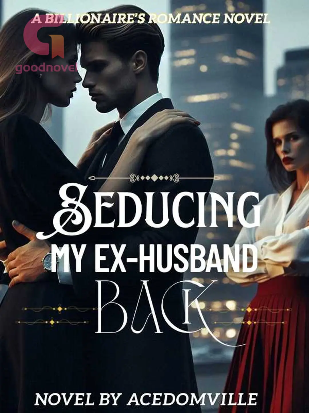 Free Chapter 5 of Seducing my Ex-husband back Online | GoodNovel