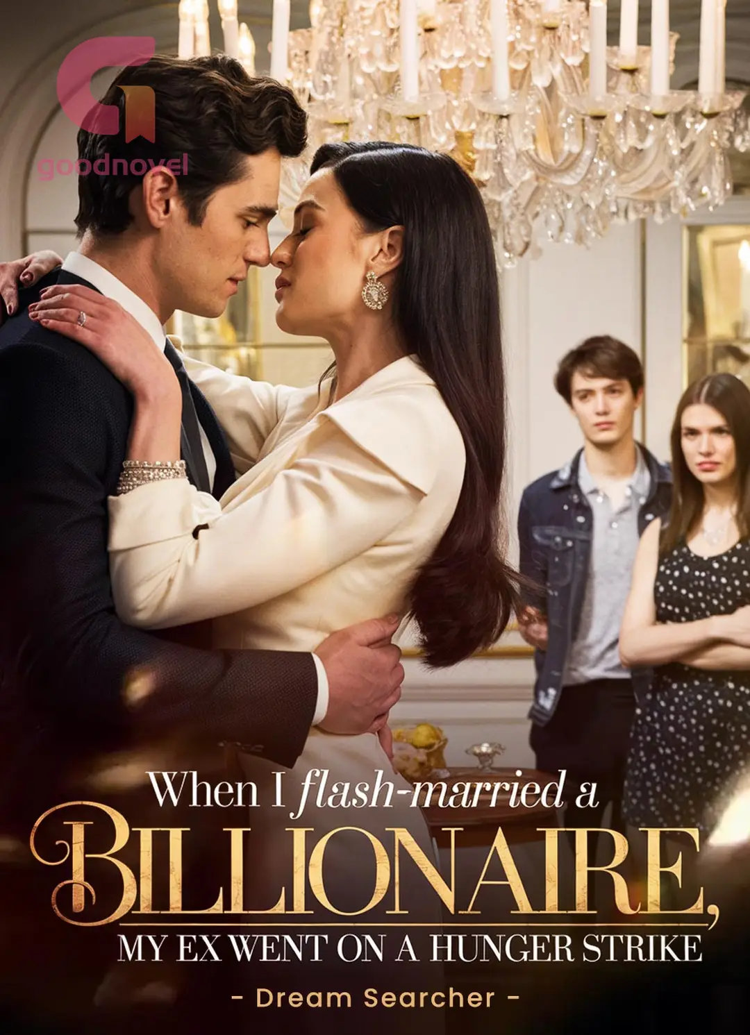 When I Flash-Married a Billionaire, My Ex Went on a Hunger Strike - Read Online Free by Dream ...