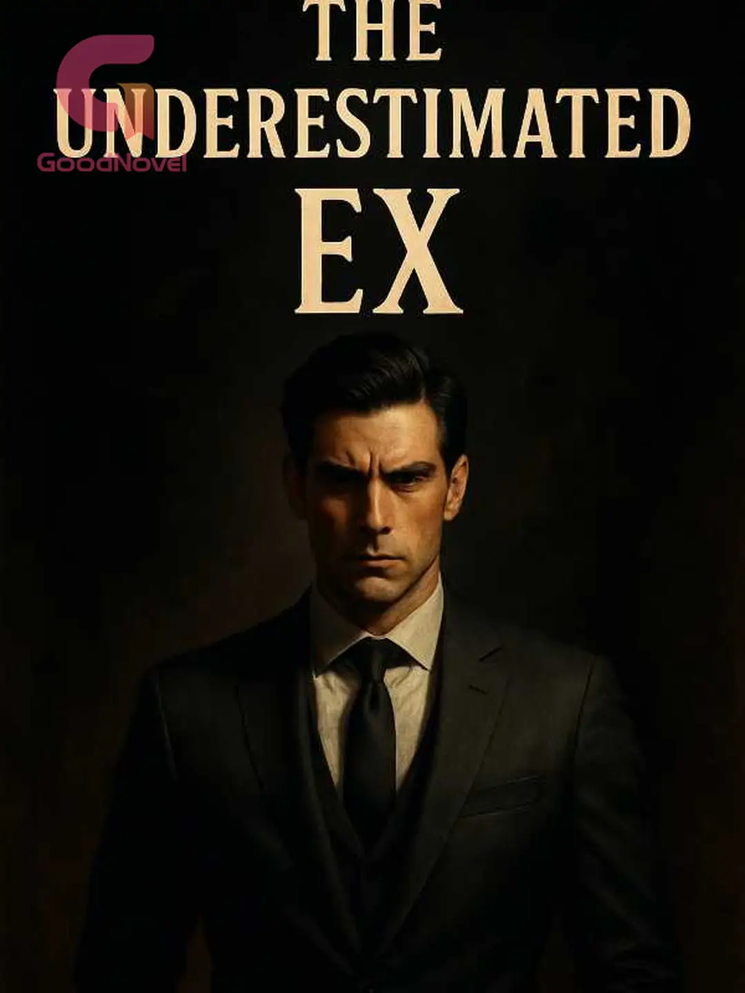 Chapter 27 - The Underestimated Ex - GoodNovel