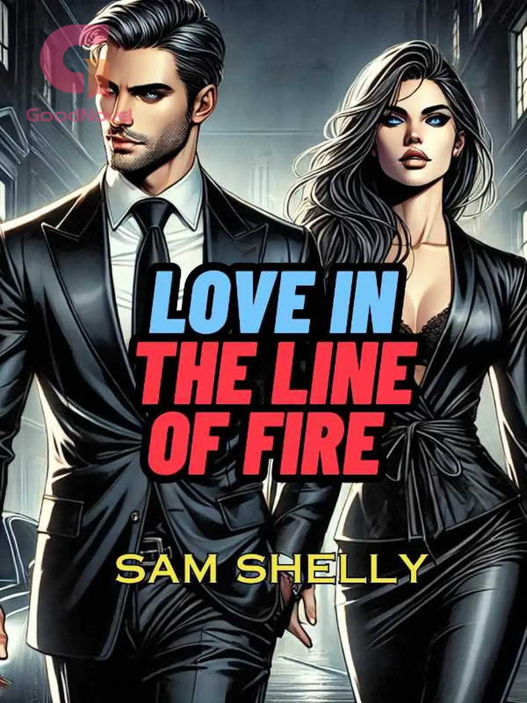 CHAPTER 70 - Love in the Line of Fire - GoodNovel