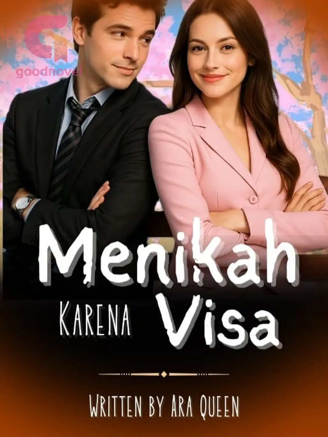 Menikah Karena Visa - BAB 16 : Kepercayaan yang mulai goyah Novel & PDF Online oleh Kim Hwang Ra ...