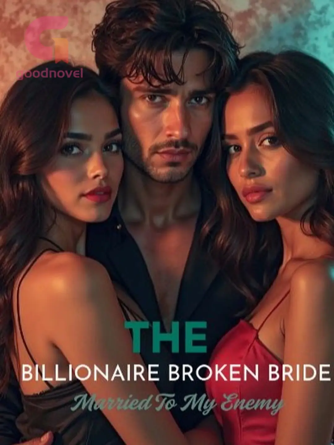 CHAPTER 34: Exceeding Control. - The Billionaire Broken Bride—Married To My Enemy. - GoodNovel