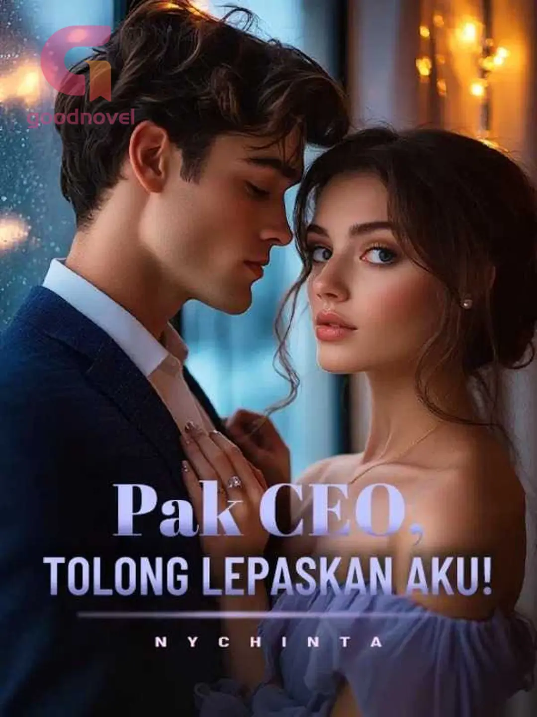 Pak CEO, Tolong Lepaskan Aku! - Bab 233. Bertemu Kembali Novel & PDF Online oleh Nychinta | Baca ...