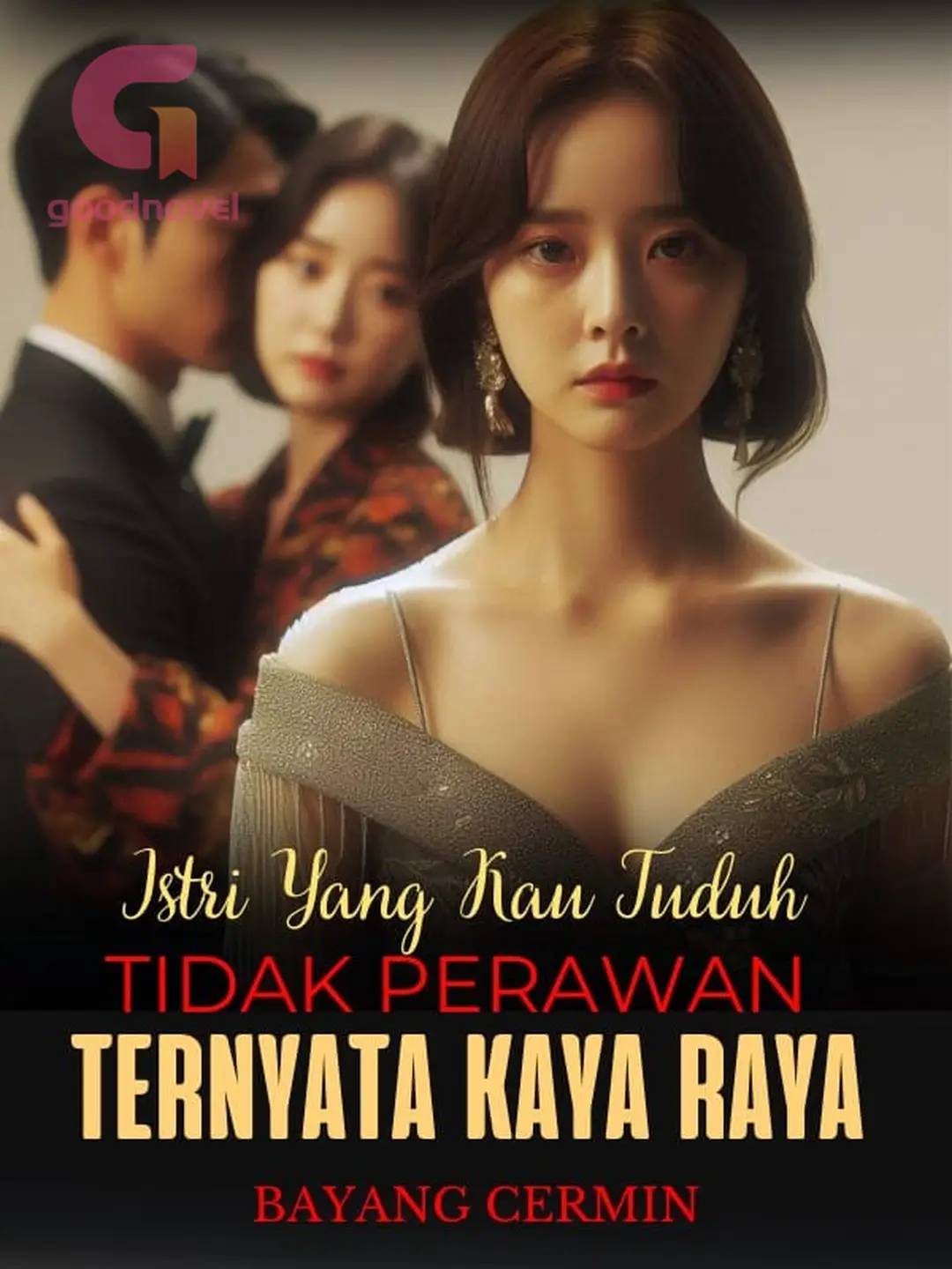 Istri yang Kau Tuduh Tidak Perawan Ternyata Kaya Raya - BAB 83. Adegan Mengharukan Novel & PDF ...