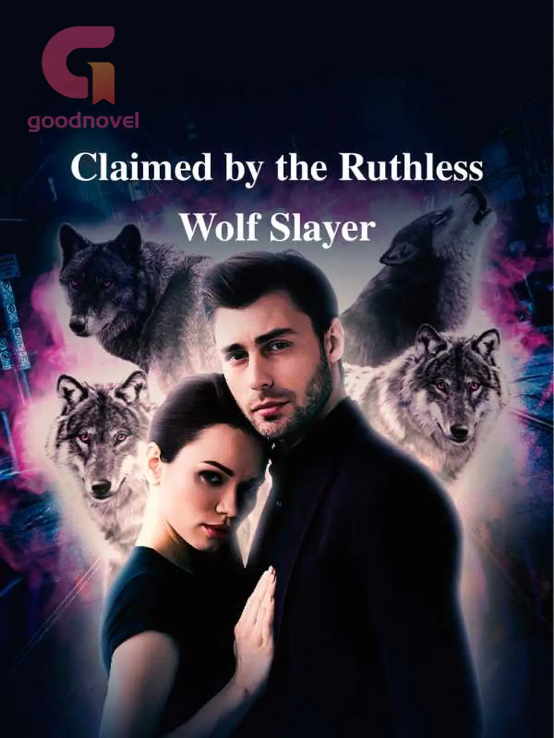 3 - Claimed by the Ruthless Wolf Slayer - GoodNovel
