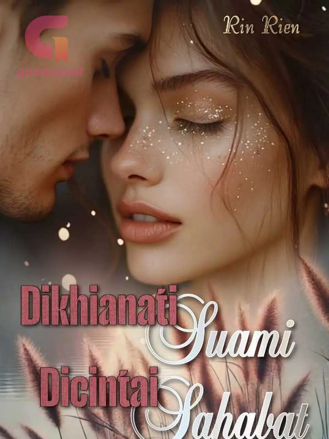 Dikhianati Suami, Dicintai Sahabat - 58. Larut Dalam Duka Novel & PDF Online oleh Rin Rien ...