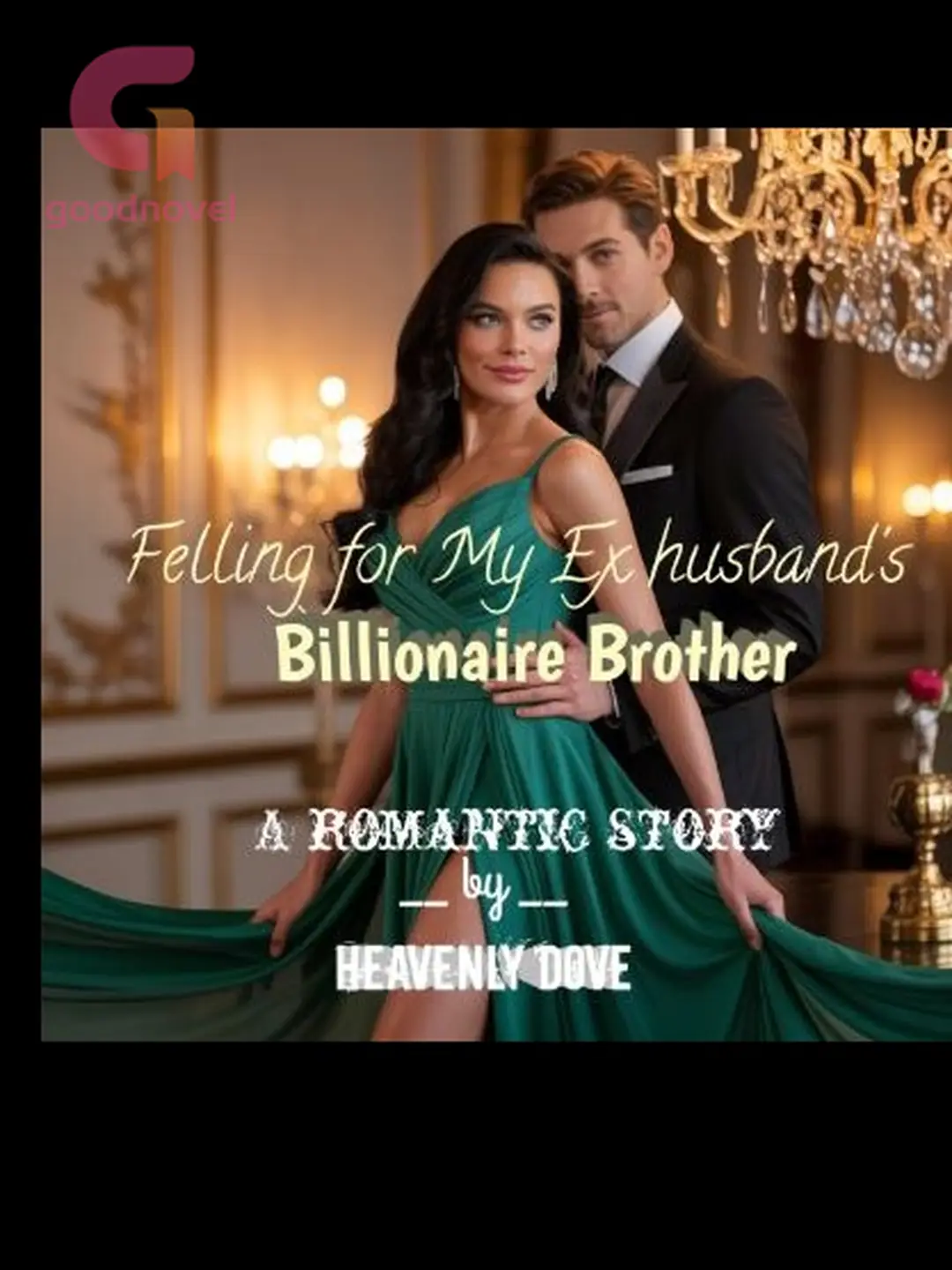 0021 - Falling for My Ex-Husband’s Billionaire Brother - GoodNovel