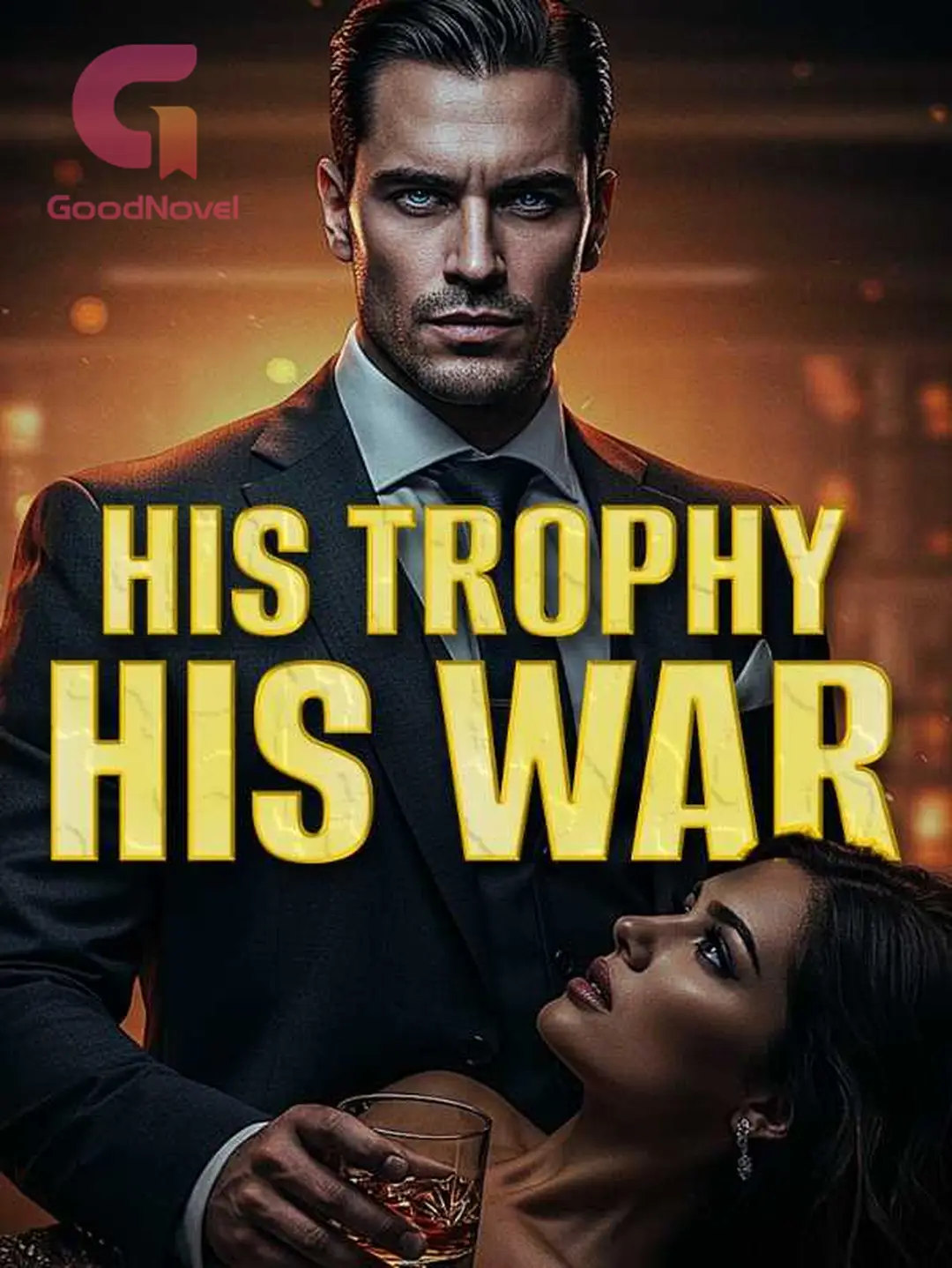 His Trophy His War - Read Online Free by Steve C. Slanzer | GoodNovel