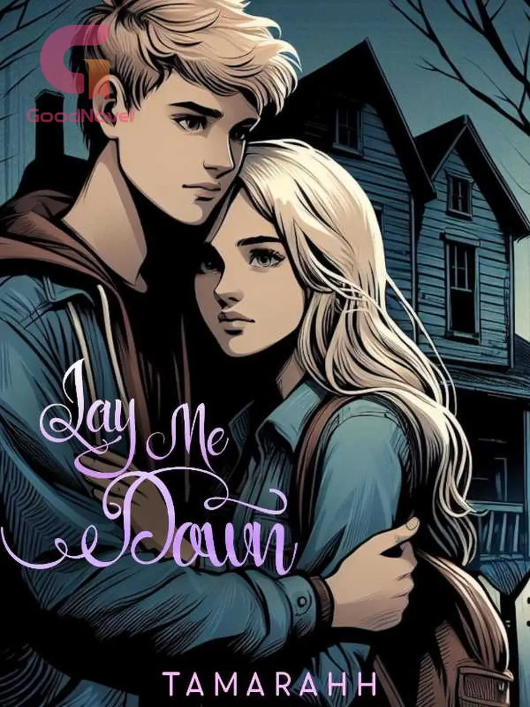 I Don't Get You - Lay Me Down - GoodNovel