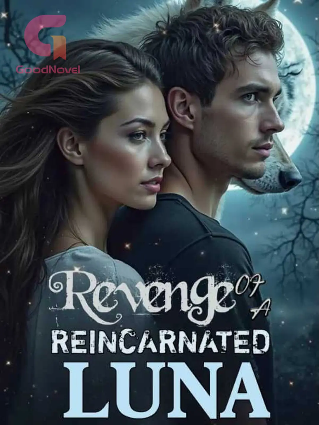 Factions - Revenge of a reincarnated Luna - GoodNovel