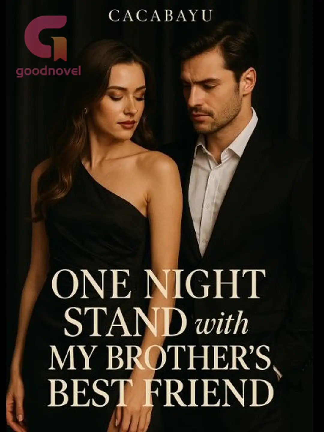 34 - One Night Stand with My Brother's Best Friend - GoodNovel