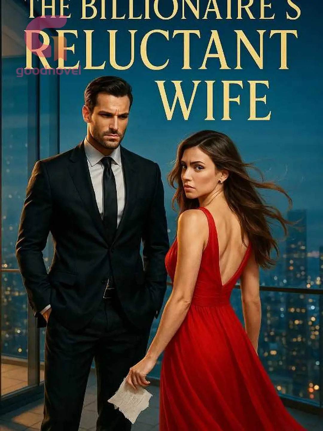 Free CHAPTER 36 of THE BILLIONAIRE'S RELUCTANT WIFE Online | GoodNovel
