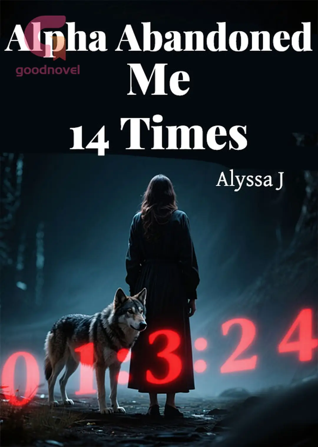 Free 3 of Alpha Abandoned Me 14 Times Online | GoodNovel