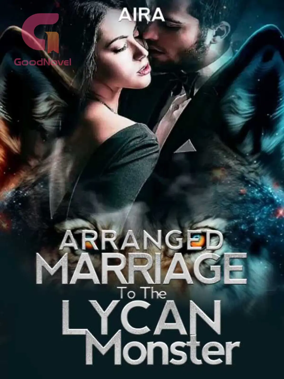 Wet for my Leone - [Unwanted love serie1]Arranged Marriage To The Lycan Monster - GoodNovel