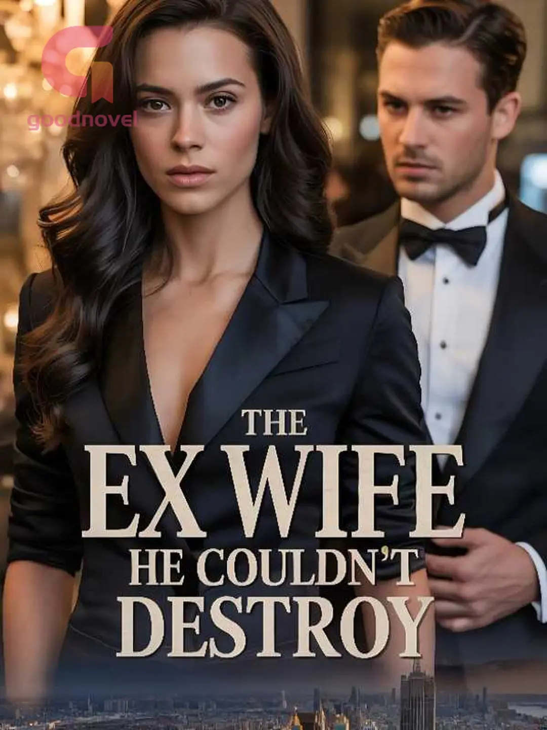 CHAPTER 58 - THE EX-WIFE HE COULDN’T DESTROY - GoodNovel