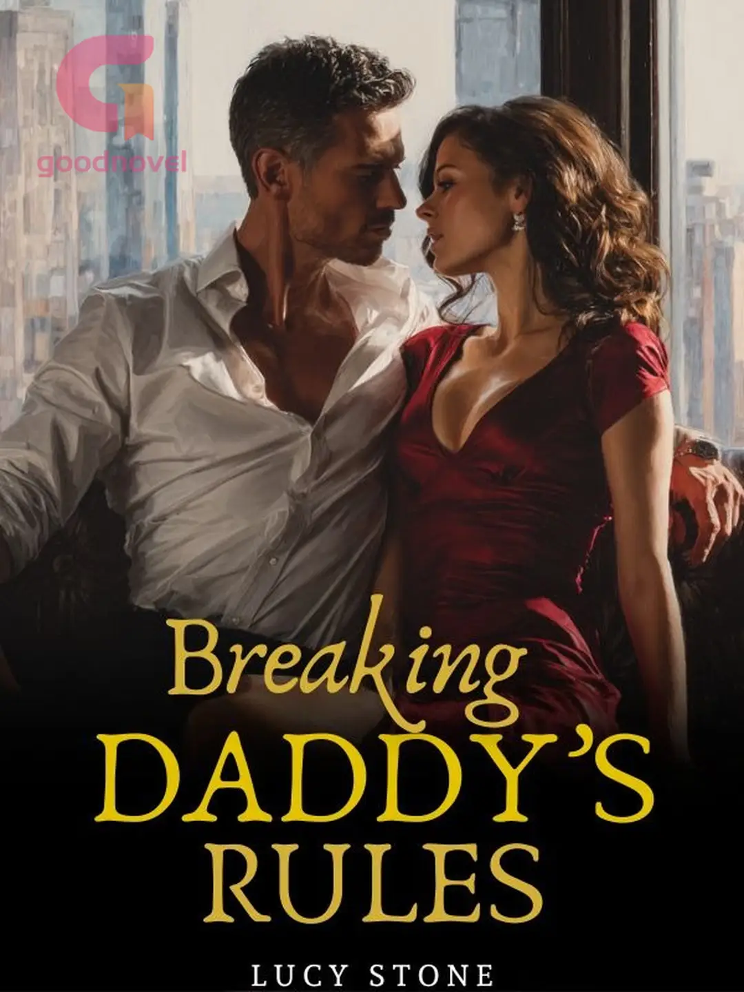 10: Tight And Perfect For Me. - Breaking Daddy's Rules - GoodNovel