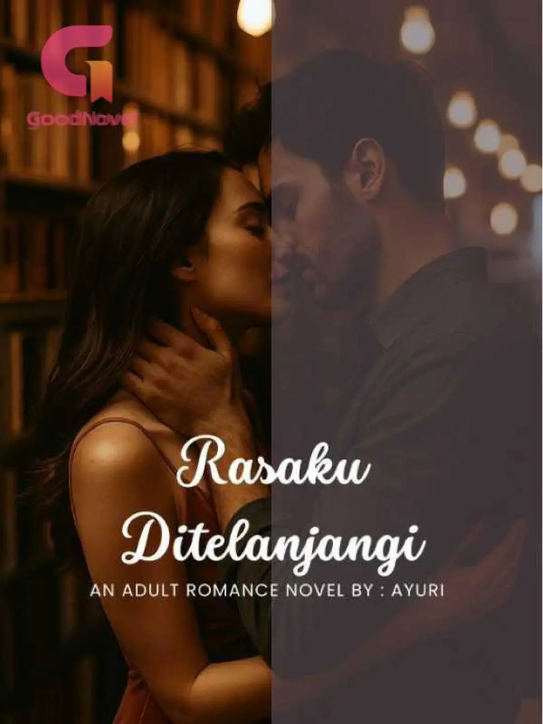 Rasaku Ditelanjangi - Bab 21: Ruang Berdua Novel & PDF Online oleh ...