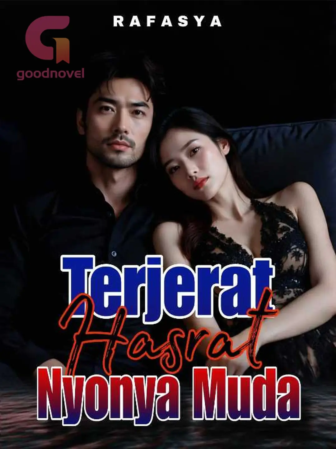 Terjerat Hasrat Nyonya Muda - Katakan pada ibu, aku sangat mencintainya. Novel & PDF Online oleh ...