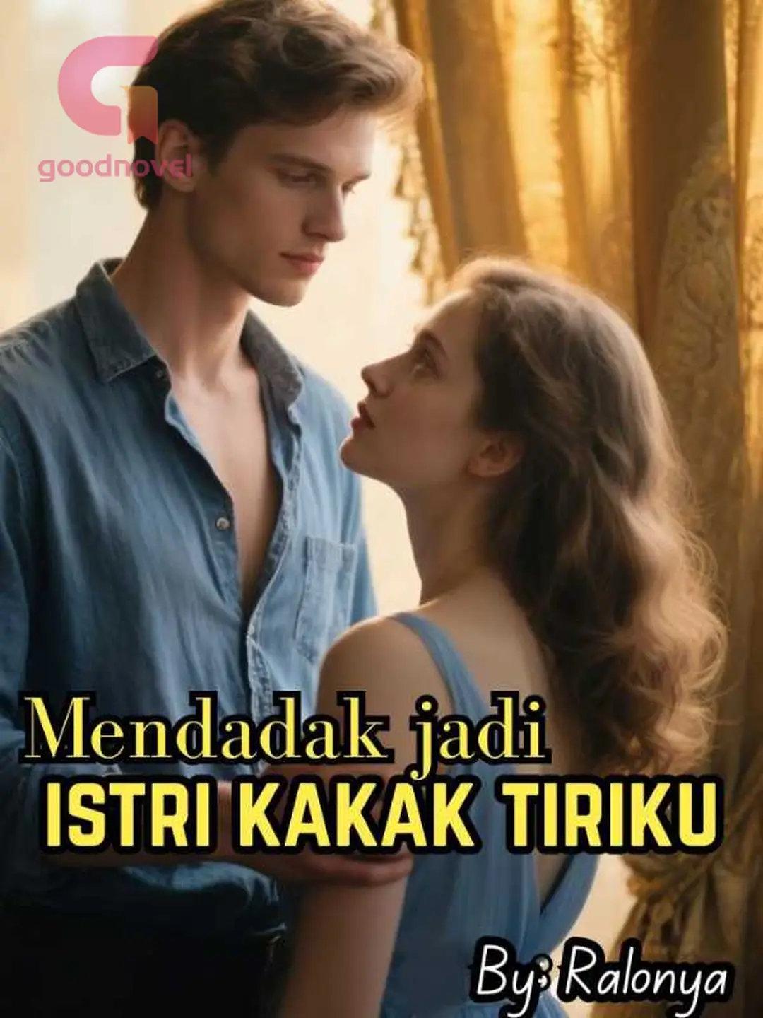 Mendadak jadi istri kakak tiriku - Bab 39. Rebutan lauk, rebutan hati Novel & PDF Online oleh ...